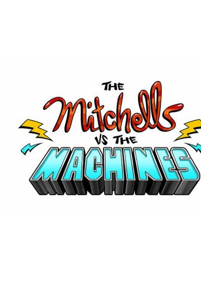 THE MITCHELLS VS. THE MACHINES (2021) - Film - Cinoche.com