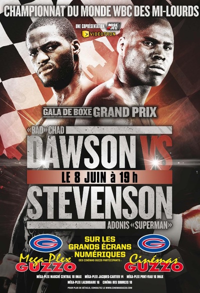 WBC CHAD DAWSON VS ADONIS STEVENSON - Horaire cinéma - Cinoche.com