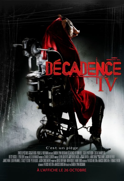 DÉCADENCE IV (2007) - Film - Cinoche.com